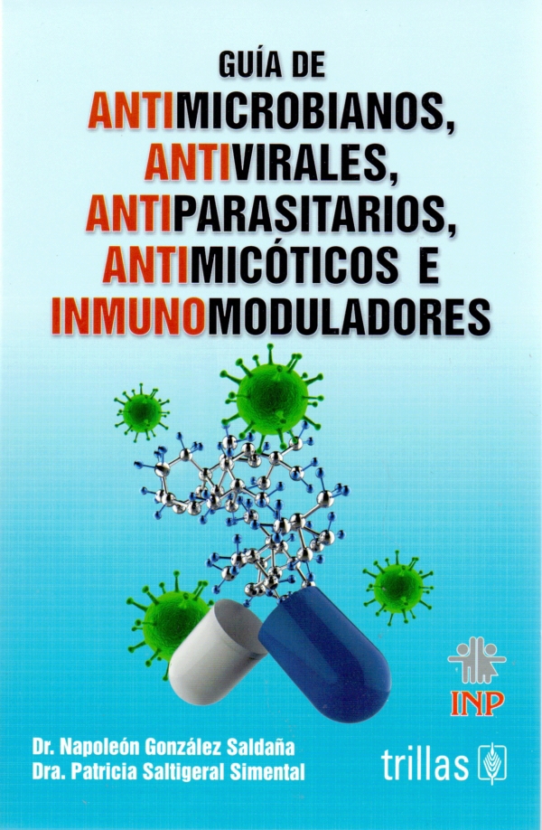 Gonzalez. Guía De Antimicrobianos, Antivirales, Antiparasitarios, Antimicóticos en LALEO