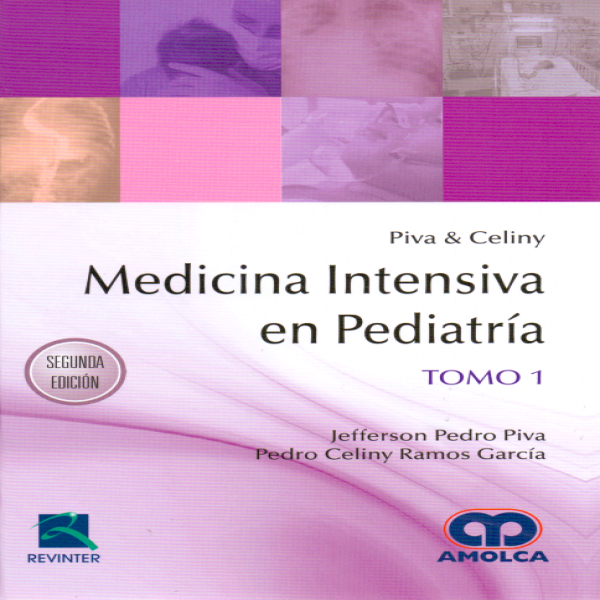 Piva & Celiny. Medicina Intensiva en Pediatría 2 Tomos en LALEO