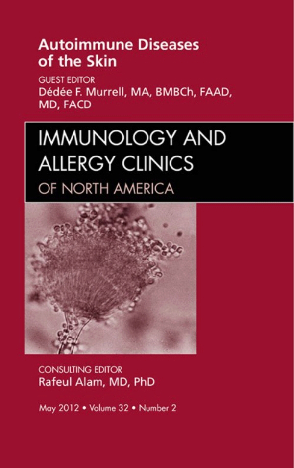 Autoimmune Diseases of the Skin, An Issue of Immunology and Allergy ...