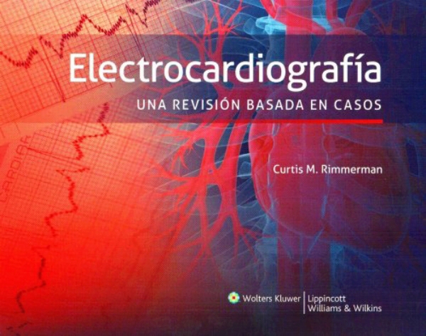 Rimmerman. Electrocardiografía: Una versión basada en casos en LALEO