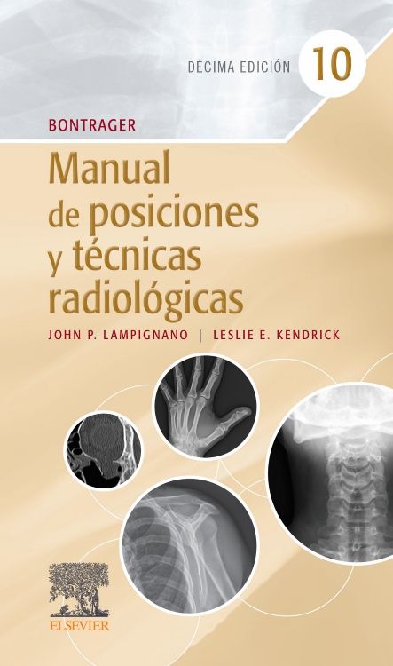Bontrager. Manual de posiciones y técnicas radiólogicas en LALEO