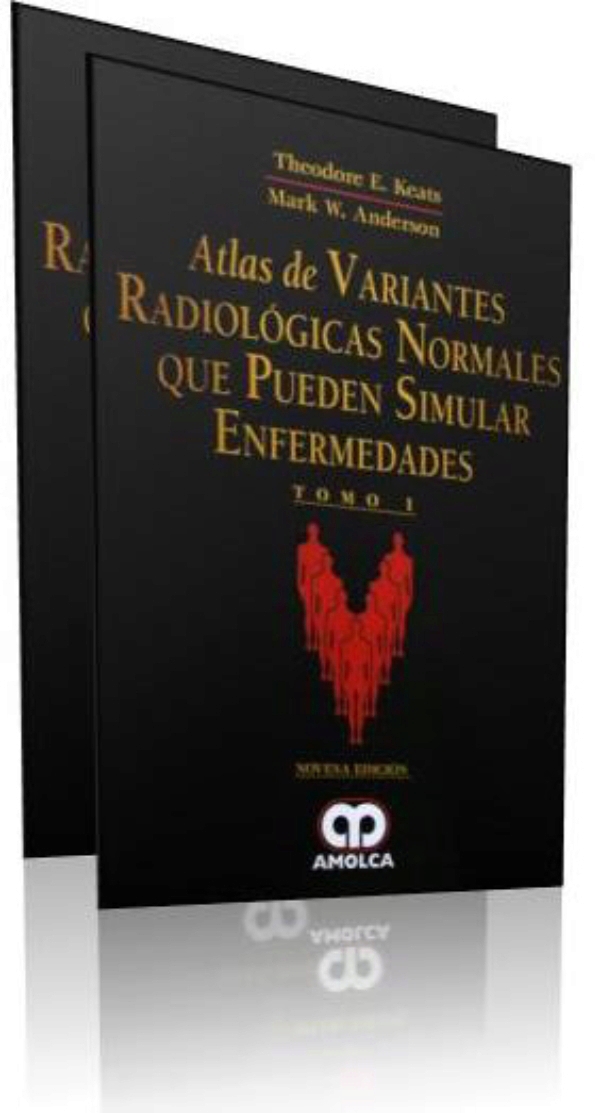 Keats. Atlas de variantes radiológicas normales que pueden simular ...